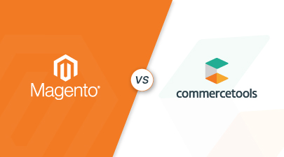 Commercetools vs Magento: Which is The Better Platform to Launch?