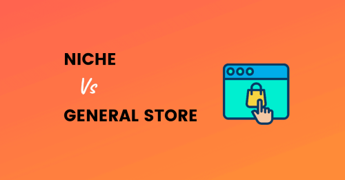 Shopify Niche vs General Store Comparison: What’s Best for You?