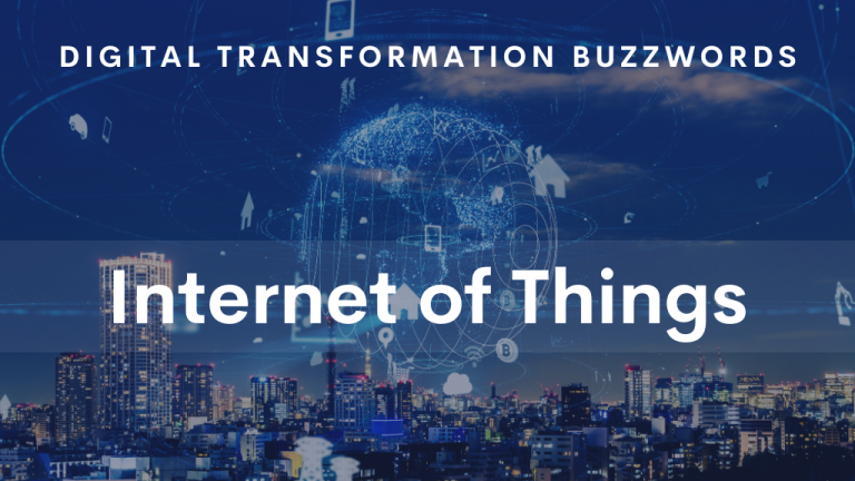 All You Need to Know about Top Digital Transformation Buzzwords
